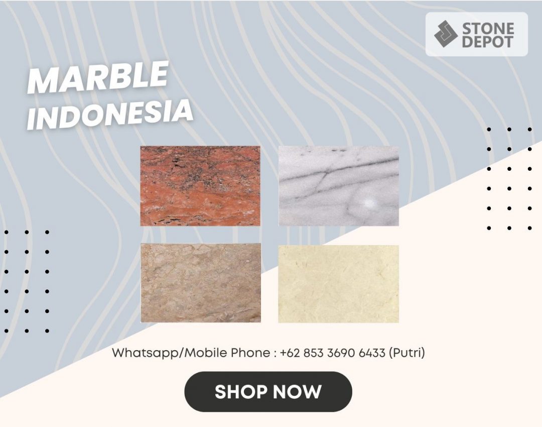 Decorate Your Modern Construction with Marble Indonesia